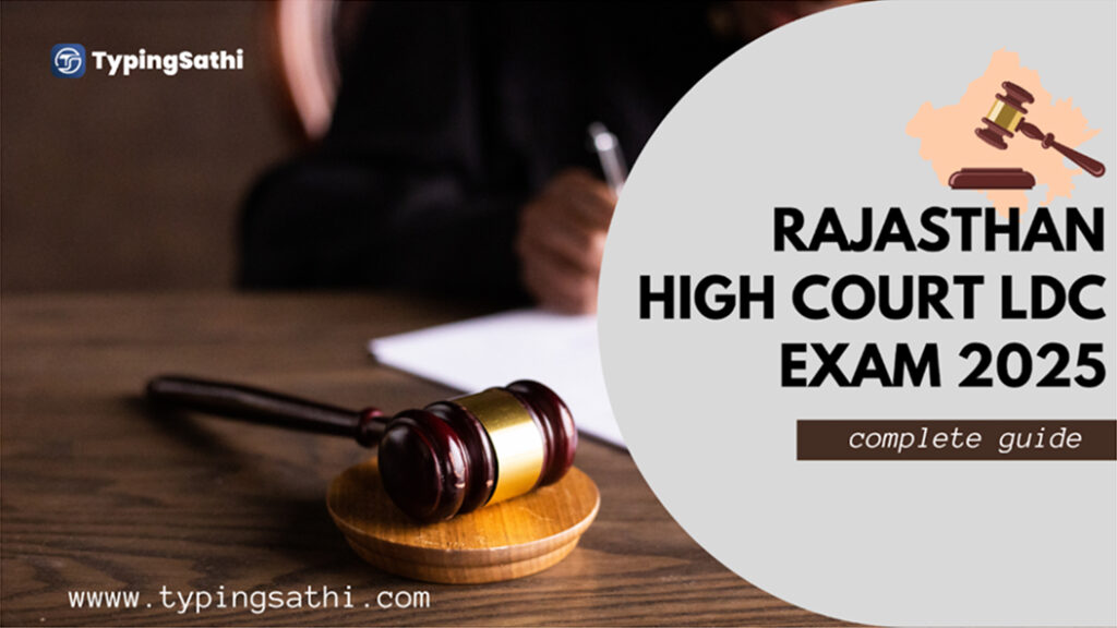 Rajasthan High Court LDC Exam 2025: Complete Guide - TypingSathi