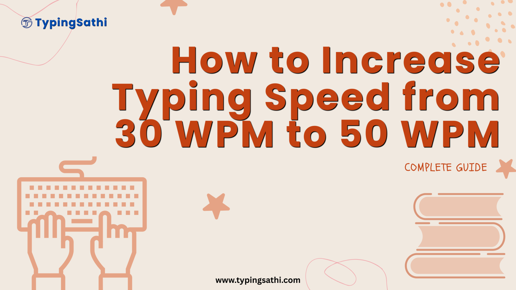 How to Increase Typing Speed from 30 WPM to 50 WPM - TypingSathi
